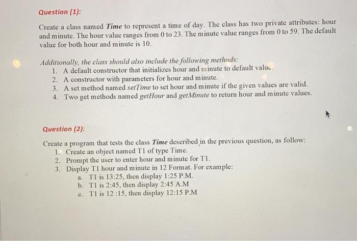 Solved Question (1): Create a class named Time to represent | Chegg.com