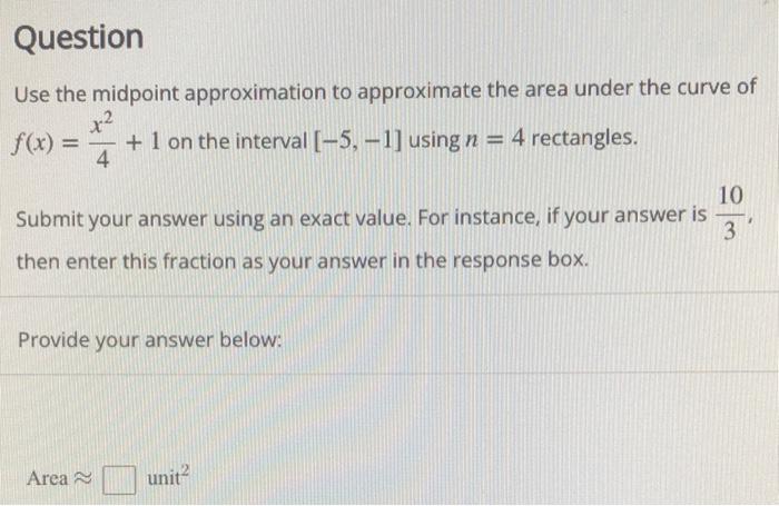 Solved Question Use the midpoint approximation to | Chegg.com