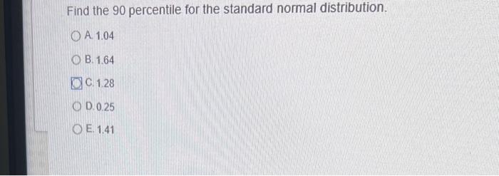 Solved Find the 90 percentile for the standard normal | Chegg.com