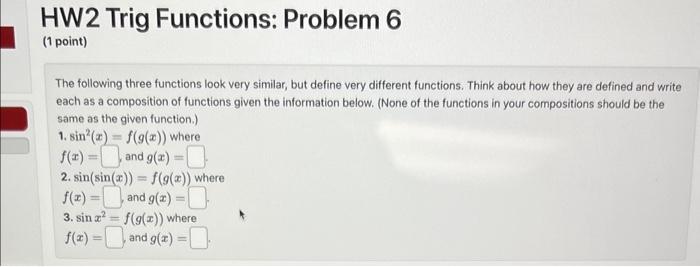 Solved HW2 Trig Functions: Problem 6 (1 point) The following | Chegg.com