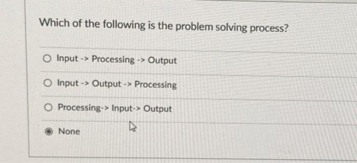 Solved Which of the following is the problem solving | Chegg.com