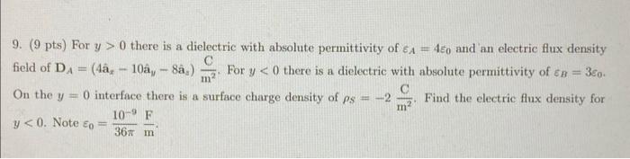 Solved 9. (9pts) For y>0 there is a dielectric with absolute | Chegg.com