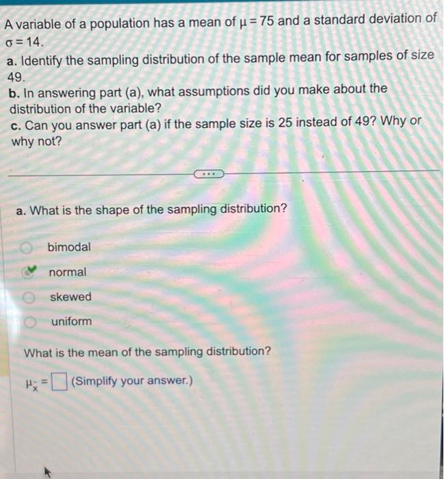 Solved A Variable Of A Population Has A Mean Of μ 75 And A