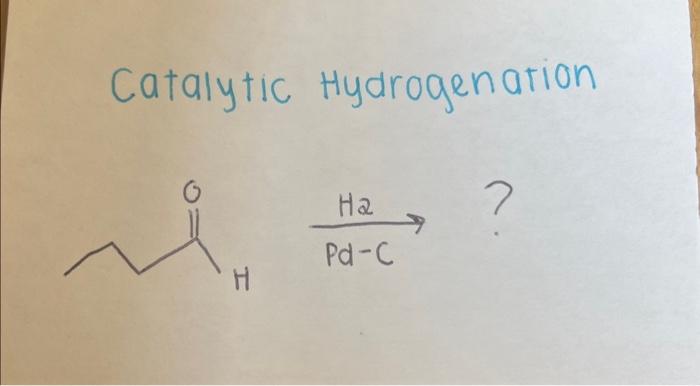 Solved Catalytic Hydrogenation | Chegg.com