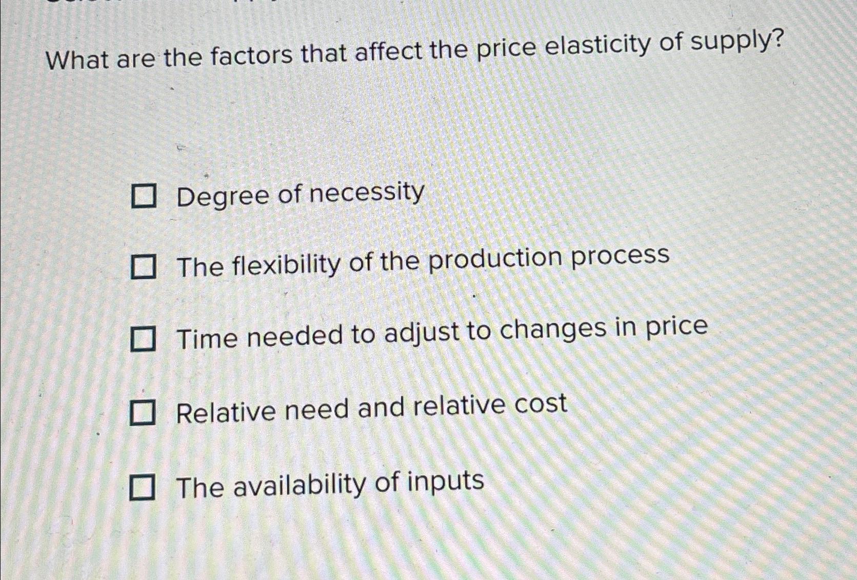 Solved What are the factors that affect the price elasticity | Chegg.com