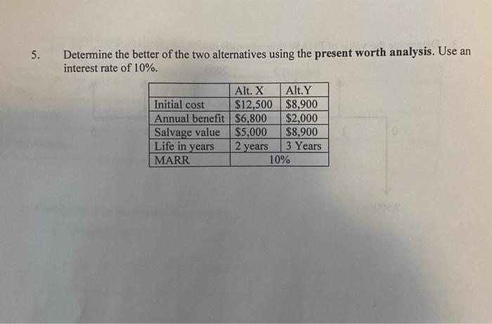 Solved Determine the better of the two alternatives using | Chegg.com