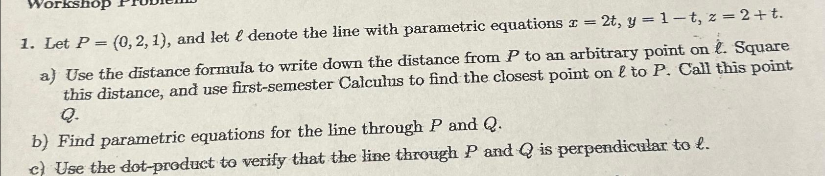 Solved Let P=(0,2,1), and let l denote the line with | Chegg.com