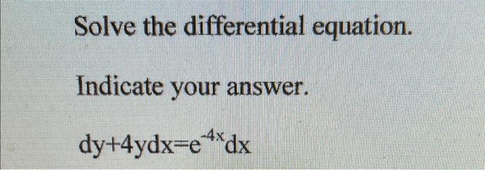 Solved Solve the differential equation. Indicate your | Chegg.com