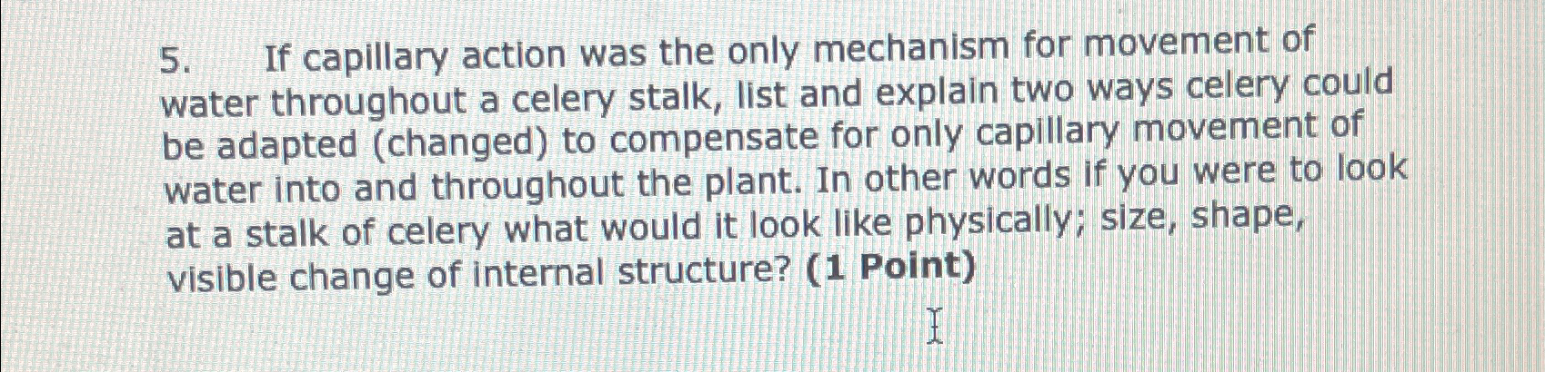 Solved If capillary action was the only mechanism for | Chegg.com