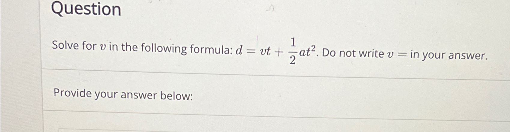 Solved QuestionSolve for v ﻿in the following formula: | Chegg.com