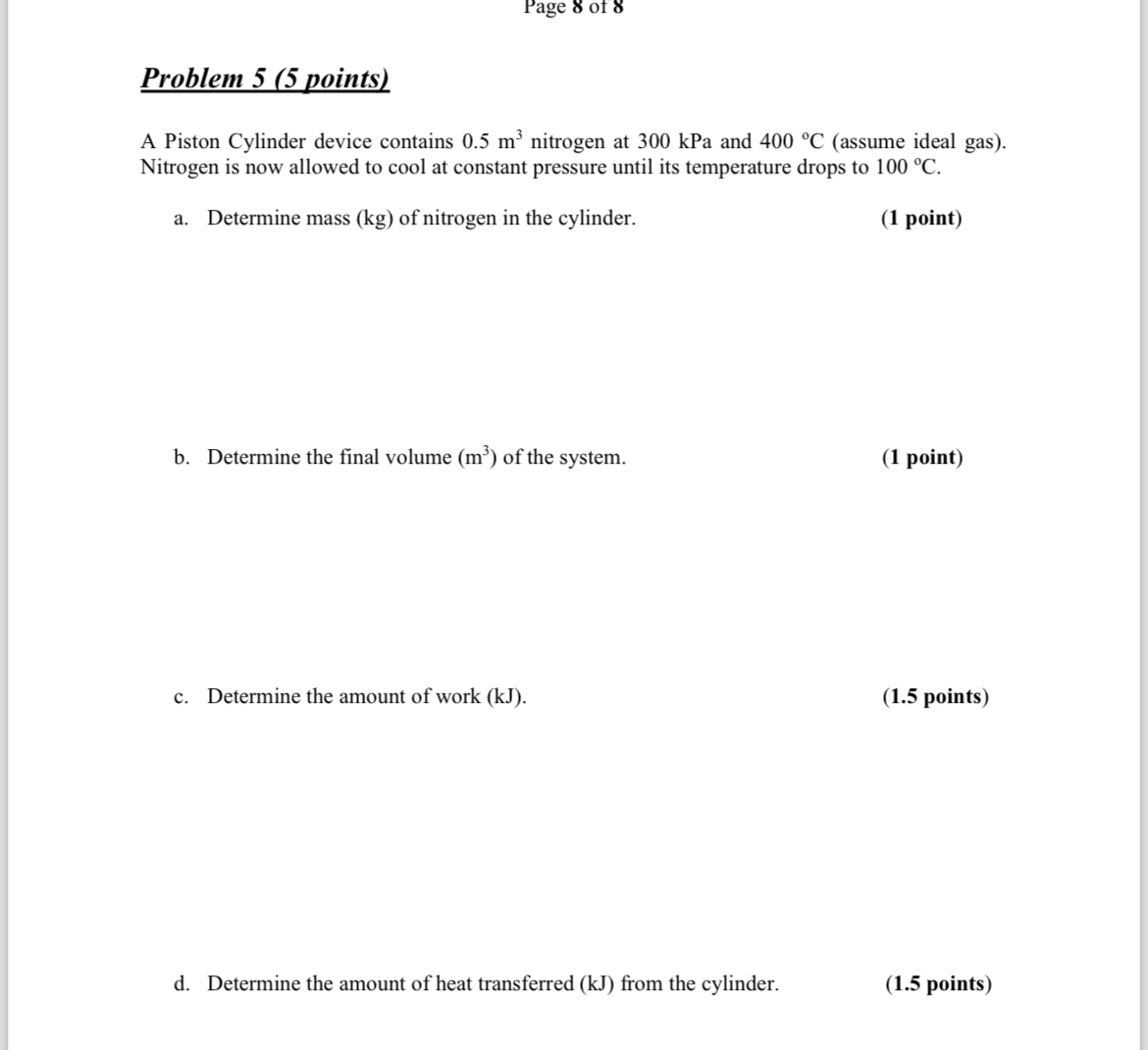 Solved Problem 5 (5 ﻿points)A Piston Cylinder device | Chegg.com
