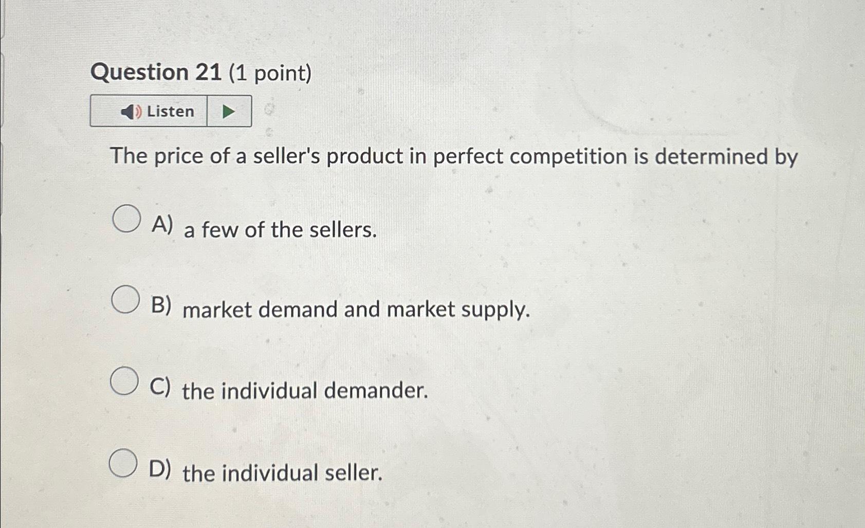 Solved Question 21 (1 point)ListenThe price of a seller's | Chegg.com Solved Question 21 (1 point)ListenThe price of a seller's | Chegg.com