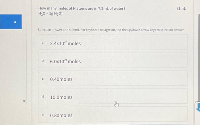 Solved How many moles of H atoms are in 7.2mL of water? H₂O | Chegg.com
