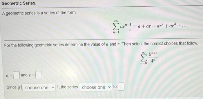 Solved A geometric series is a series of the form | Chegg.com