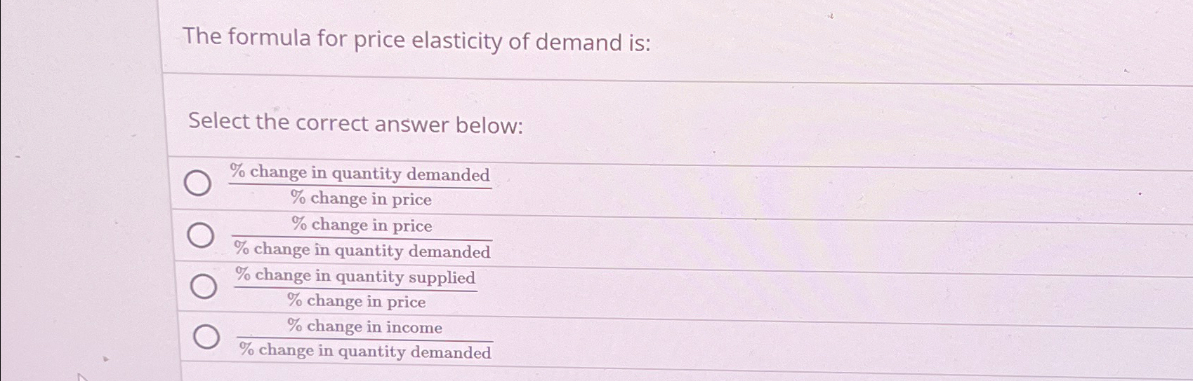 Solved The formula for price elasticity of demand is:Select | Chegg.com