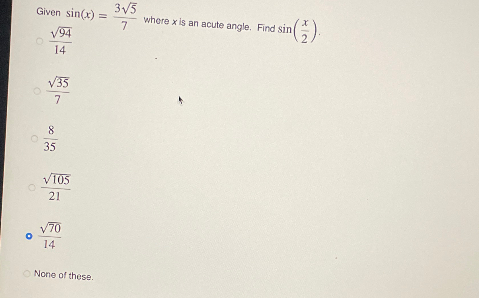 Solved Given sin(x)=3527 ﻿where x ﻿is an acute angle. Find | Chegg.com