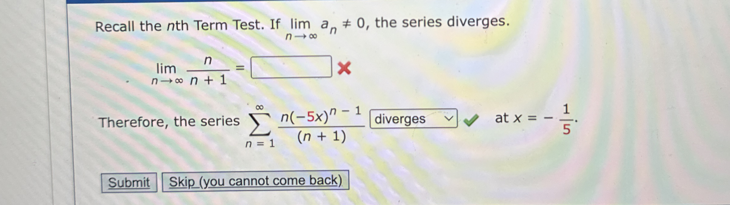 Solved Recall the nth Term Test. If limn→∞an≠0, ﻿the series | Chegg.com