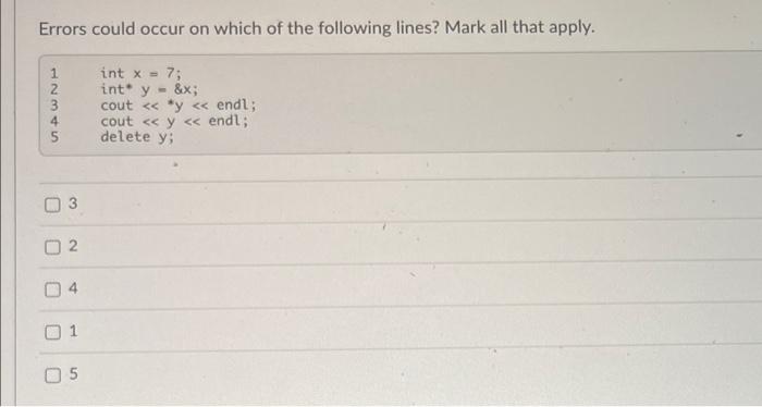 Solved Errors could occur on which of the following lines? | Chegg.com