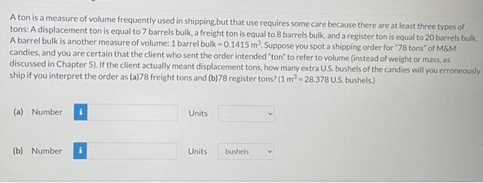 Solved A ton is a measure of volume frequently used in | Chegg.com