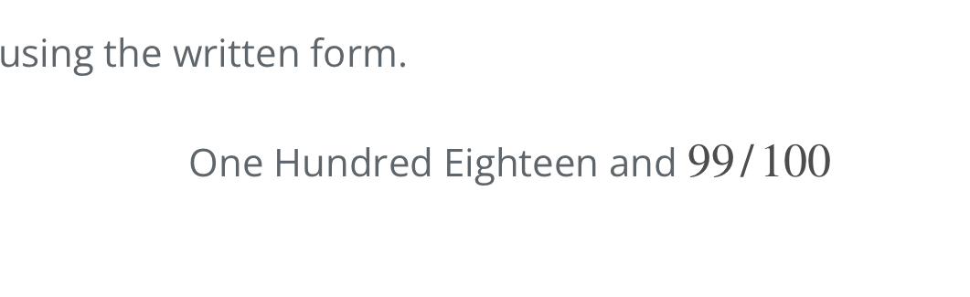 Solved using the written form.One Hundred Eighteen and | Chegg.com