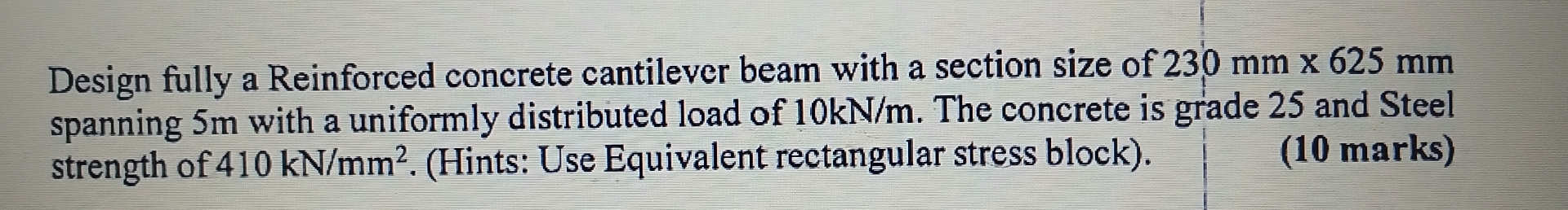 Solved by an EXPERT Design fully a Reinforced concrete cantilever beam ...