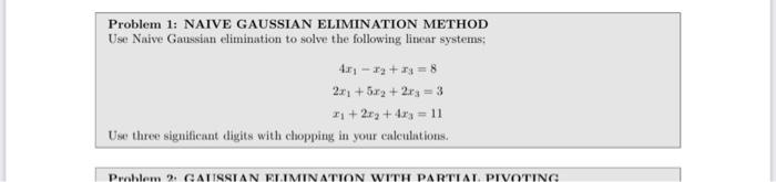 Solved Problem 1: NAIVE GAUSSIAN ELIMINATION METHOD Use | Chegg.com