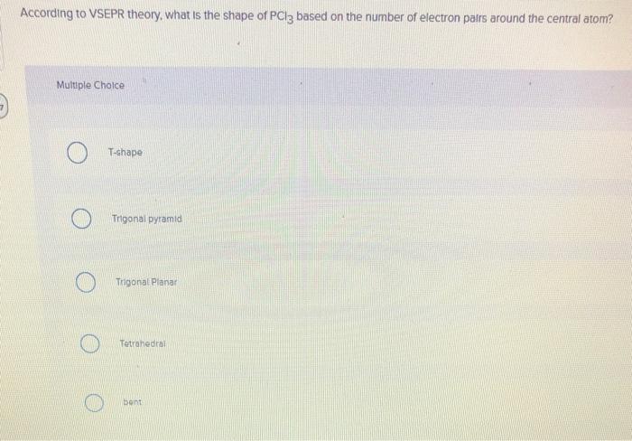 Solved According to VSEPR theory, what is the shape of PCl3 | Chegg.com