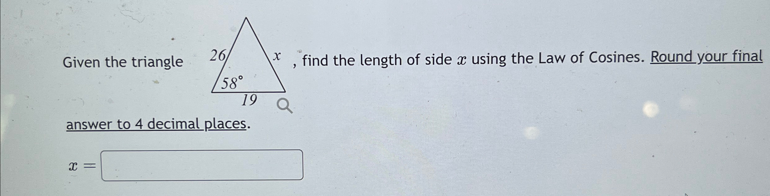 Solved Given the triangle find the length of side x ﻿using | Chegg.com