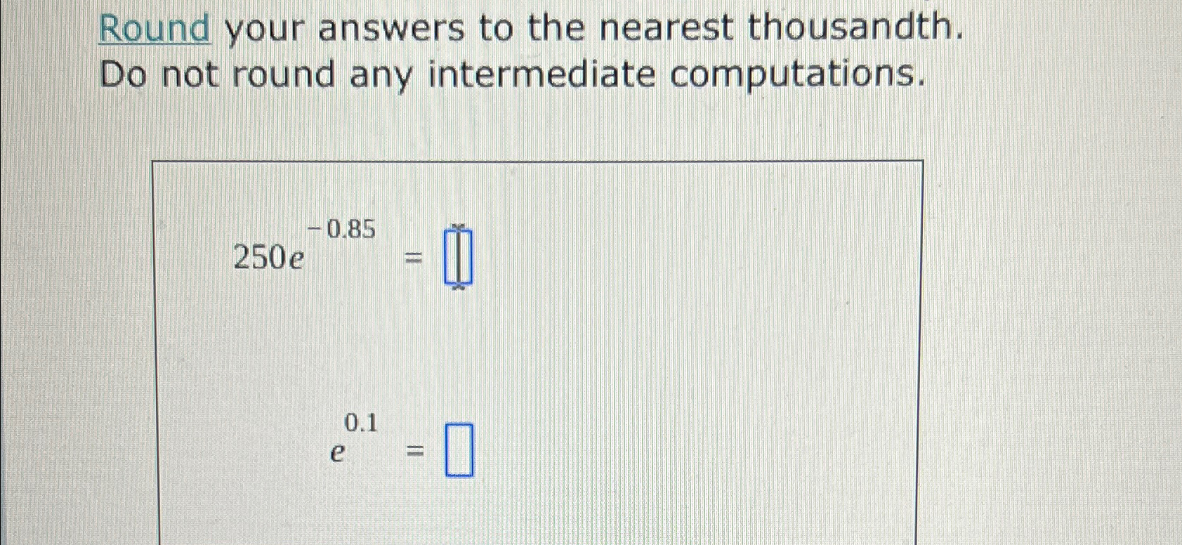 Solved Round your answers to the nearest thousandth.Do not | Chegg.com