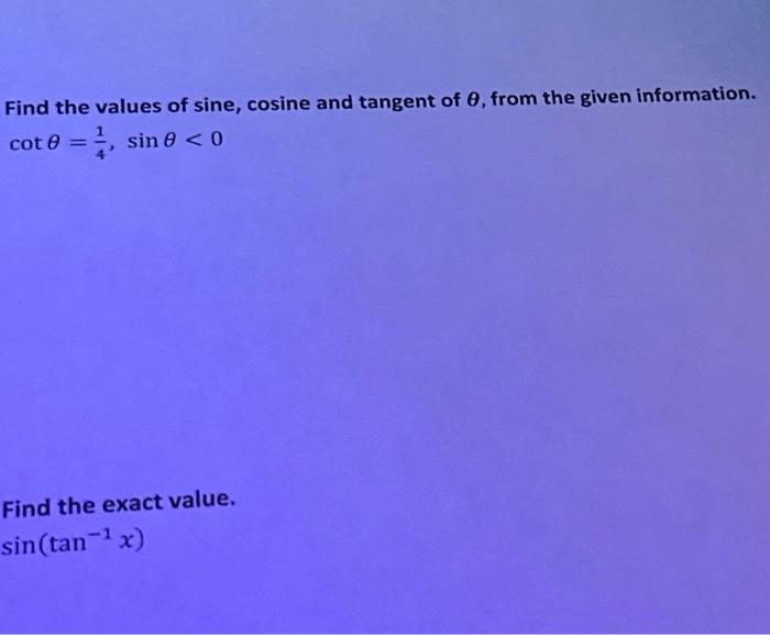 Solved Find the values of sine, cosine and tangent of θ, | Chegg.com