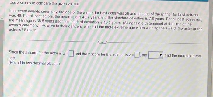 Solved Use z scores to compare the given values In a recent | Chegg.com