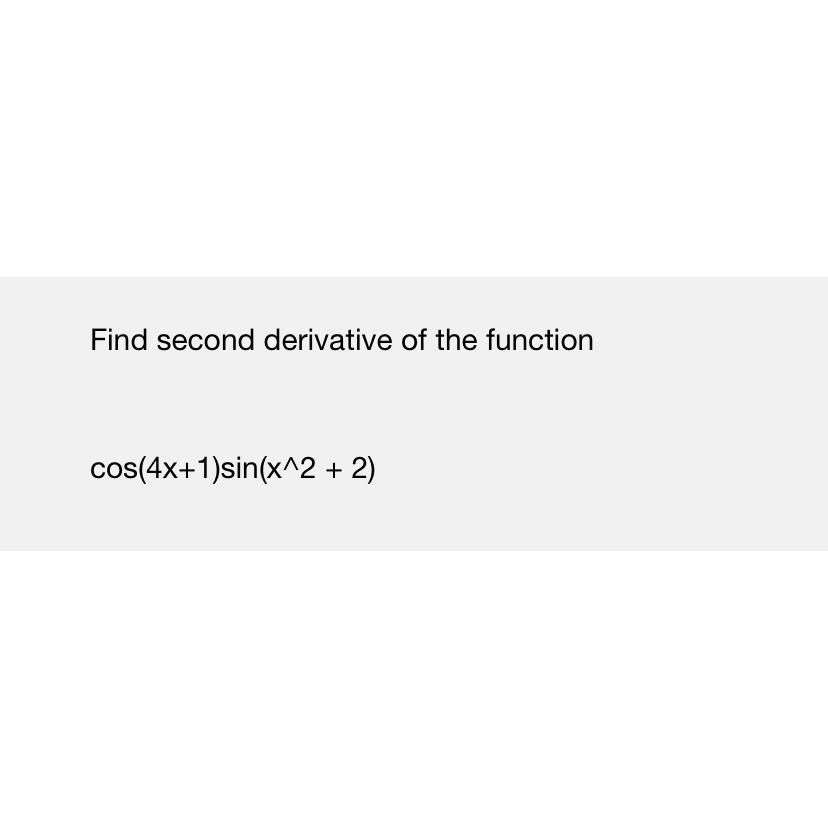 Solved Find second derivative of the | Chegg.com