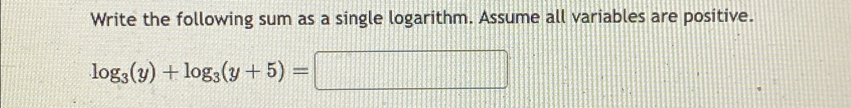 Solved Write the following sum as a single logarithm. Assume | Chegg.com