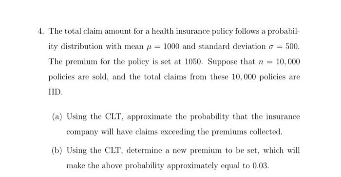 Solved 4. The total claim amount for a health insurance | Chegg.com
