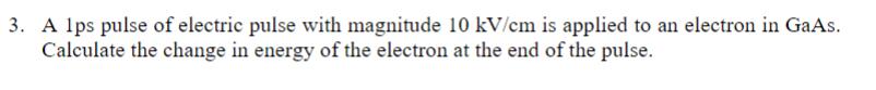 Solved A 1ps pulse of electric pulse with magnitude 10 | Chegg.com