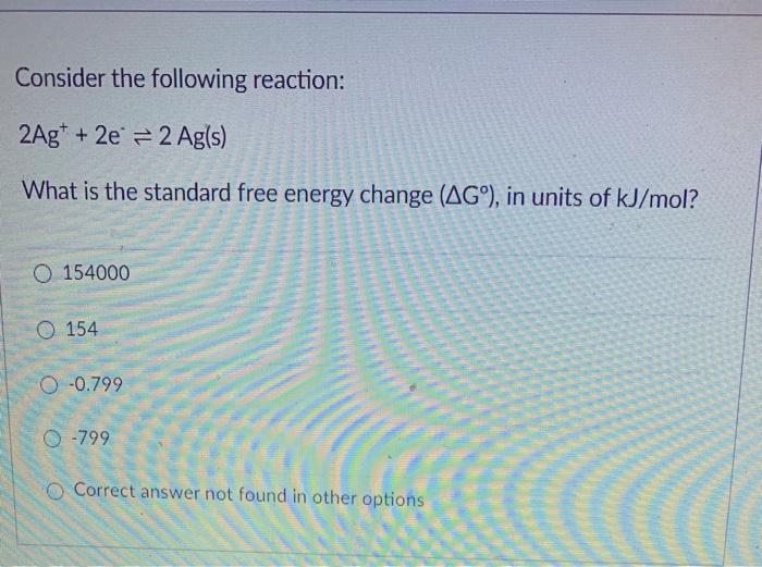 Solved Consider the following reaction: 2Ag+ + 2e = 2 Ag(s) | Chegg.com