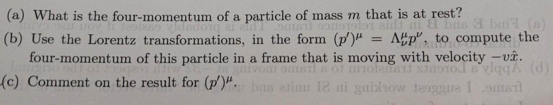 Solved (a) What is the four-momentum of a particle of mass m | Chegg.com