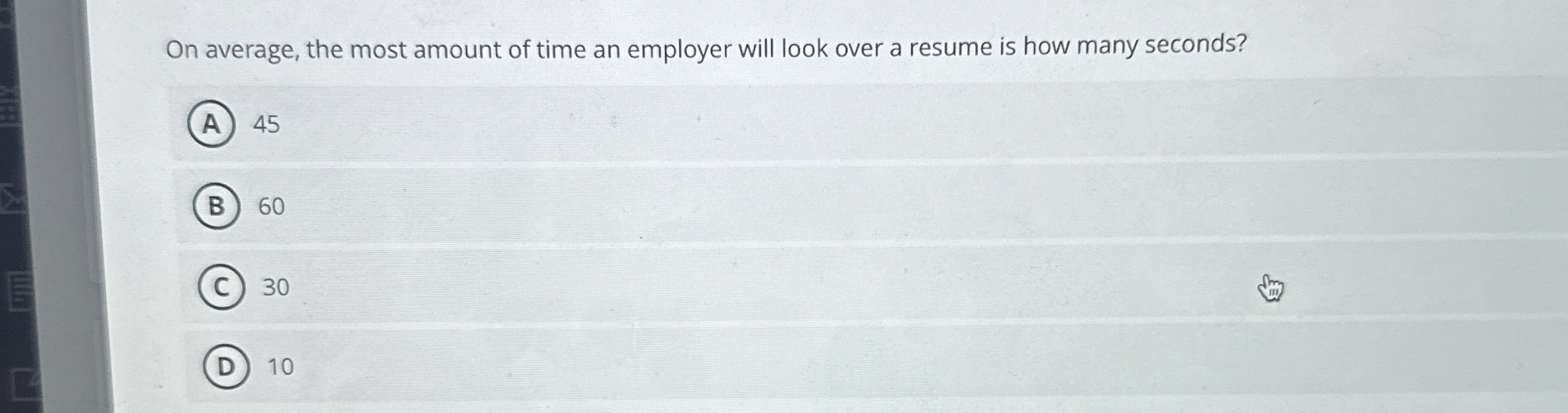 Solved On average, the most amount of time an employer will | Chegg.com