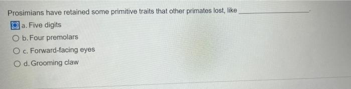 Solved Prosimians have retained some primitive traits that | Chegg.com