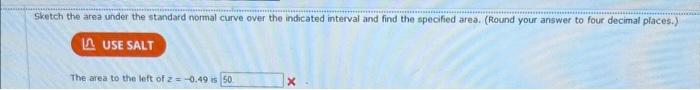 Solved Sketch the area under the standard normal curve over | Chegg.com