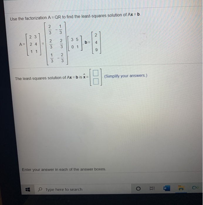 Solved Use The Factorization A Qr To Find The