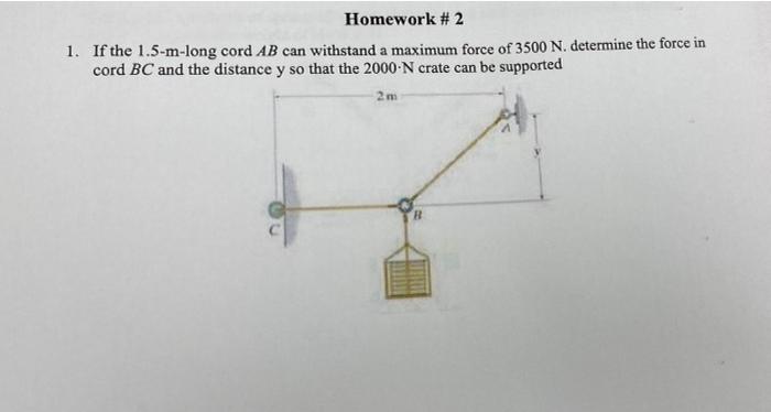 Solved Homework #2 1. If the 1.5-m-long cord AB can | Chegg.com
