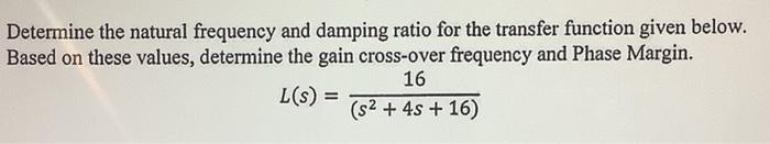 Solved Determine the natural frequency and damping ratio for | Chegg.com
