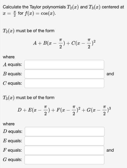 Solved Calculate the Taylor polynomials T2(x) and T3(x) | Chegg.com