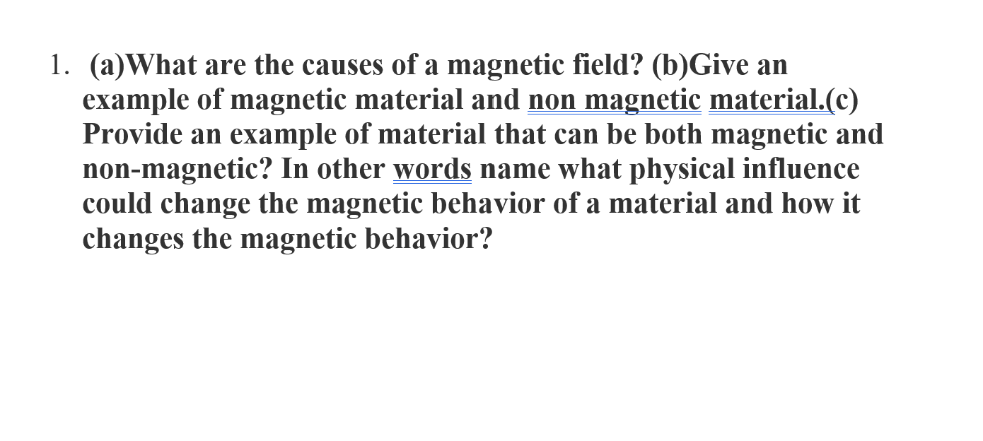 Solved 1. (a)What are the causes of a magnetic field? | Chegg.com