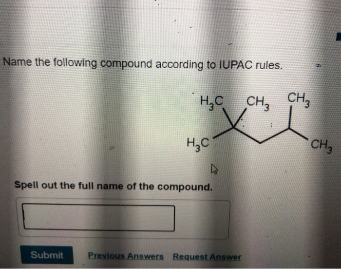 Solved Name the following compound according to IUPAC rules. | Chegg.com