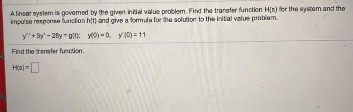 Solved A linear system is governed by the given initial | Chegg.com