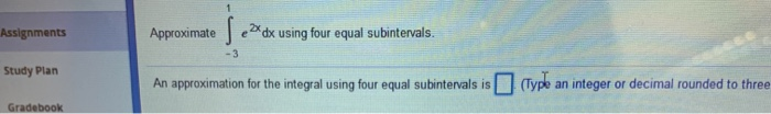 Solved Assignments Approximate exdx using four equal | Chegg.com
