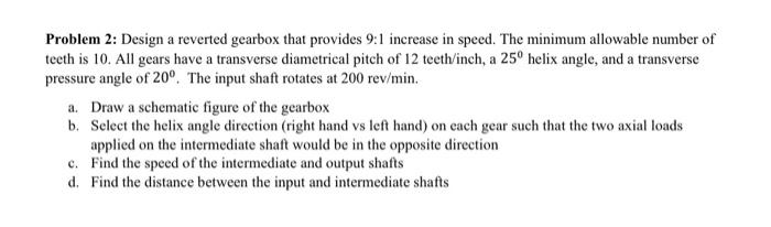 Solved Problem 2: Design a reverted gearbox that provides | Chegg.com