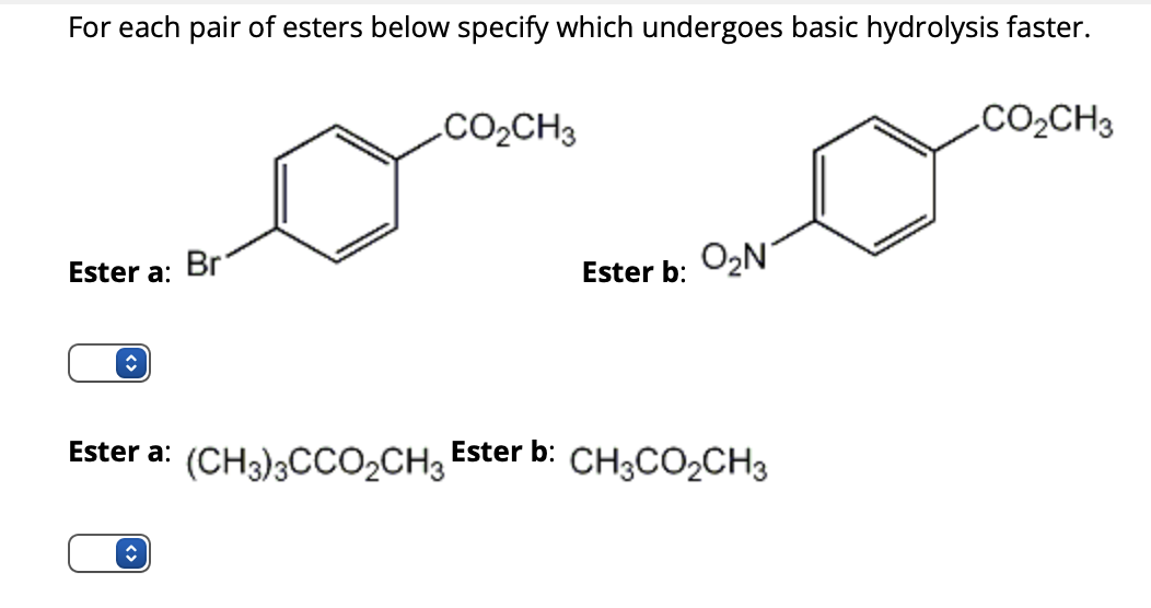 Solved For each pair of esters below specify which undergoes | Chegg.com